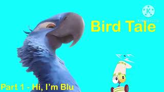Bird Tale Part 1 - Hi, I’m Blu, Видео, Смотреть онлайн