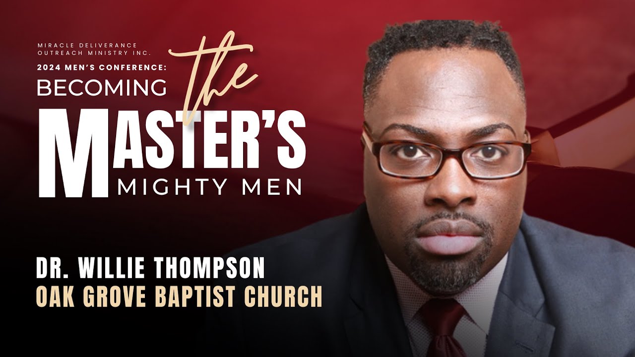 Dr. Willie J. Thompson | Night 1 of 2 - Men's Conference | MDOM, Inc ...
