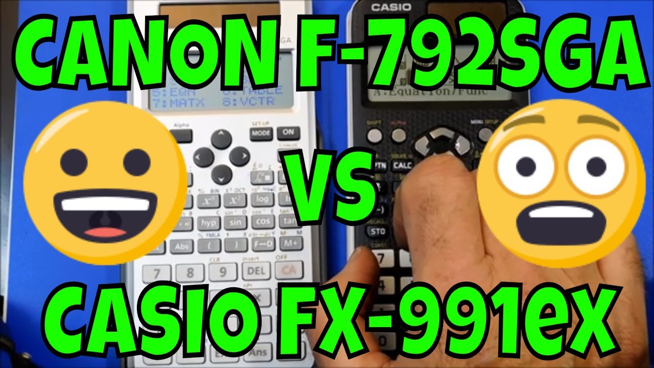 CASIO FX-570EX O 991EX ( O LAX ) VS CANON F-792SGA - YouTube