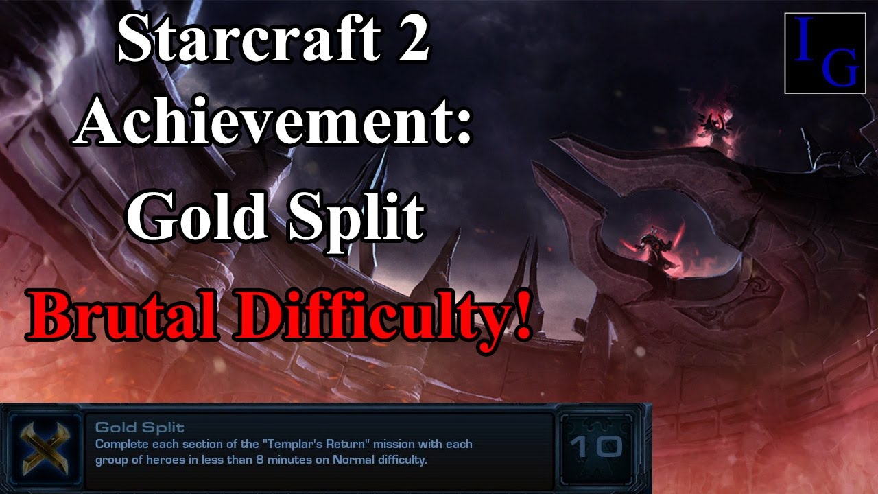 Gold Split Starcraft 2 10th Anniversary Achieve BRUTAL Guide SC2 ...