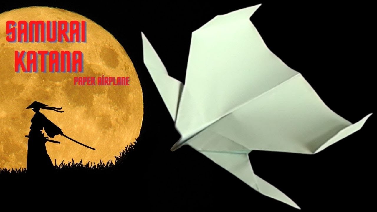 How to Make a Samurai Katana Paper Airplane / Interesting Facts About ...
