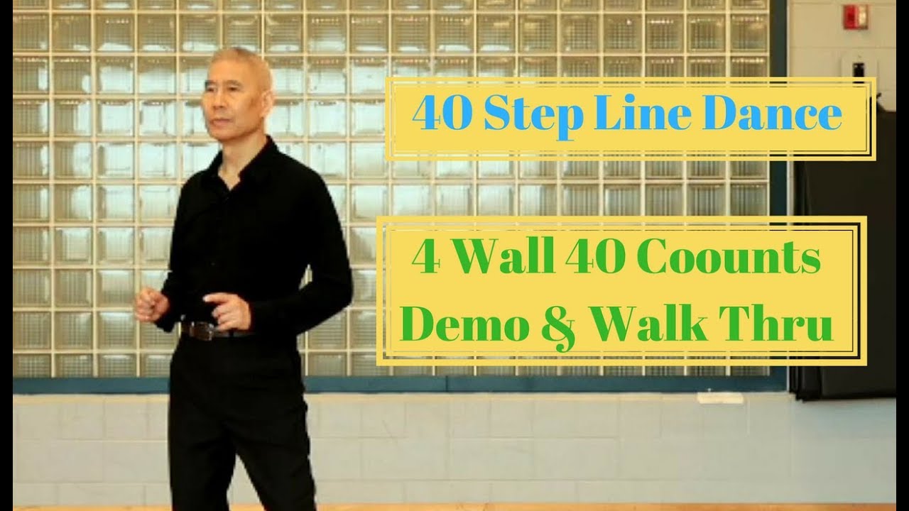 40 Step Line Dance, Demo, Walk Thru, Steps and Counts, FYLDC, Forever ...