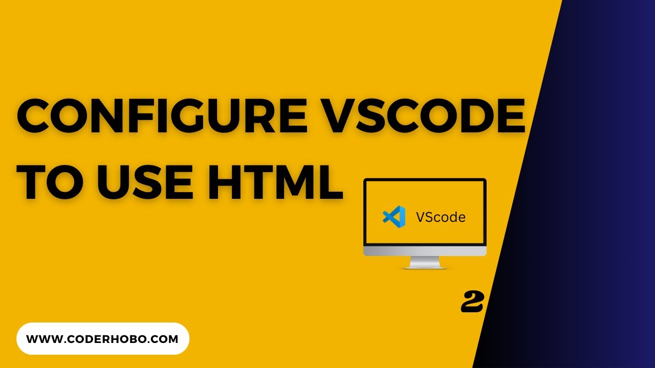 How To Install Vscode And Configure Vscode To Use Html Coderhobo Youtube 7044