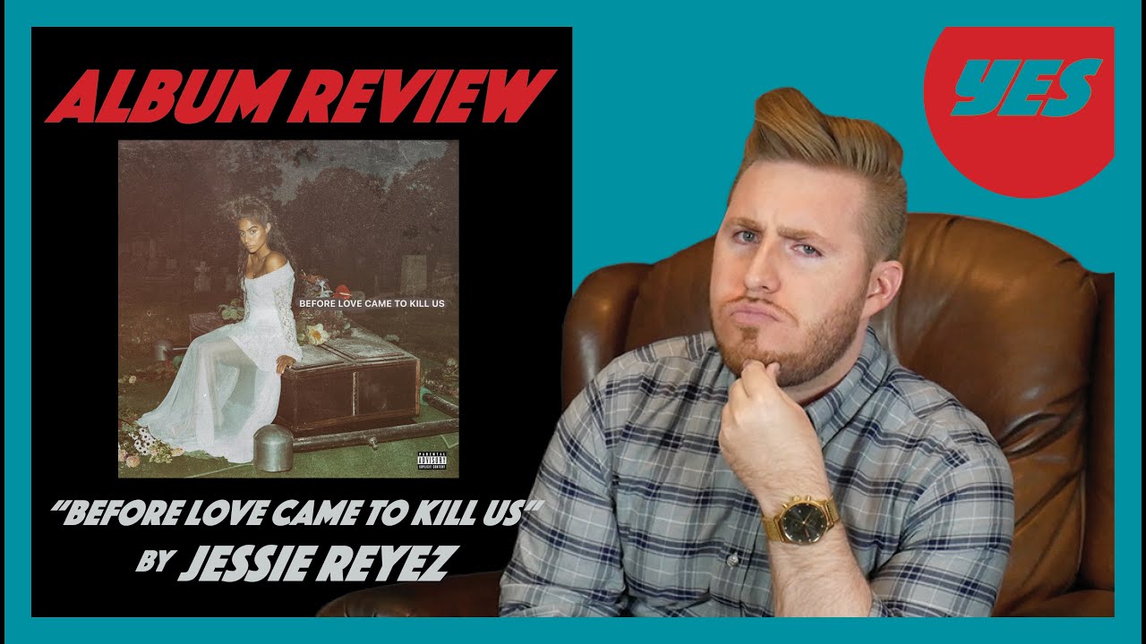 "BEFORE LOVE CAME TO KILL US" by Jessie Reyez - Album Review | YES ...