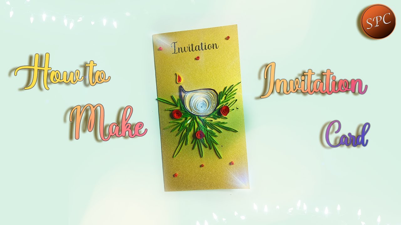 How To Make A Invitation Card YouTube How To Make A Invitation Card YouTube