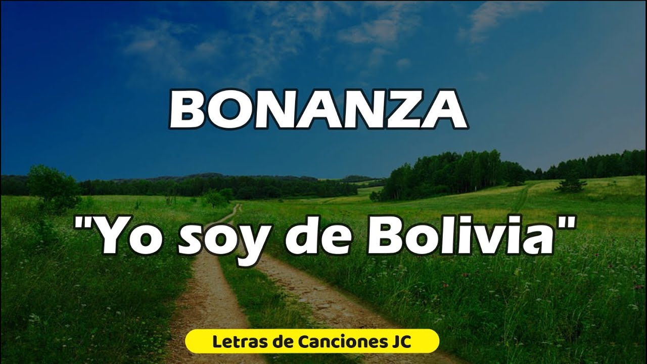 Bonanza Yo Soy De Bolivia Letra Lyrics YouTube bonanza-yo-soy-de-bolivia-letra-lyrics-youtube
