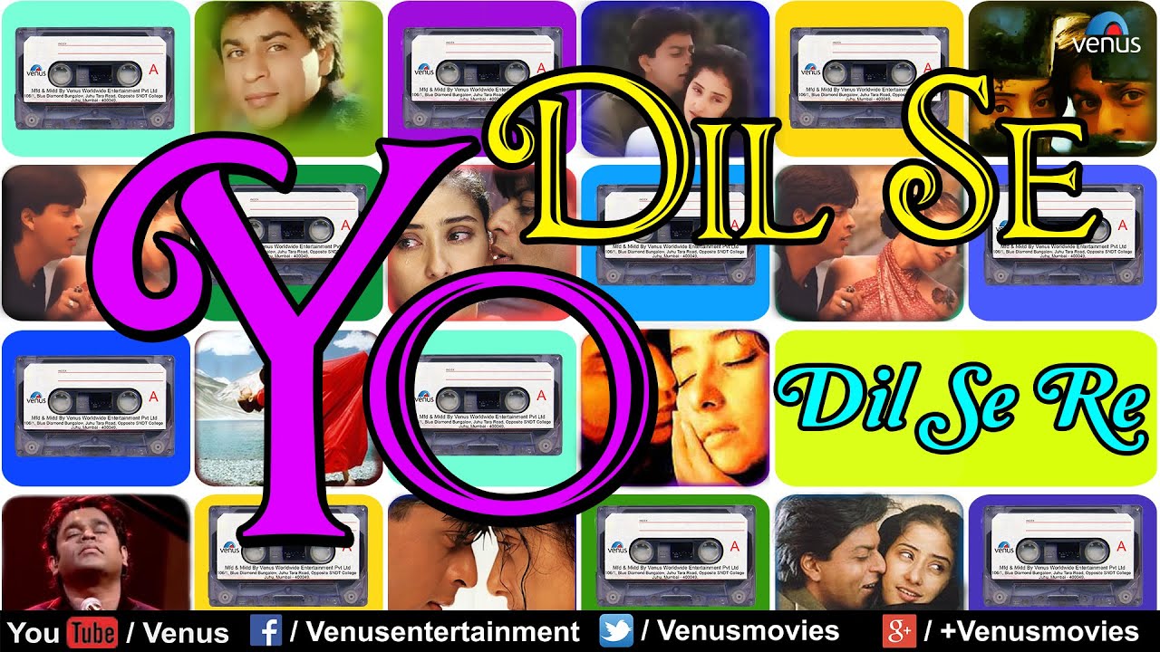 Yo Dil Se Re | DJ MIX 2016 | Dil Se | Singer : A.R Rahman - YouTube
