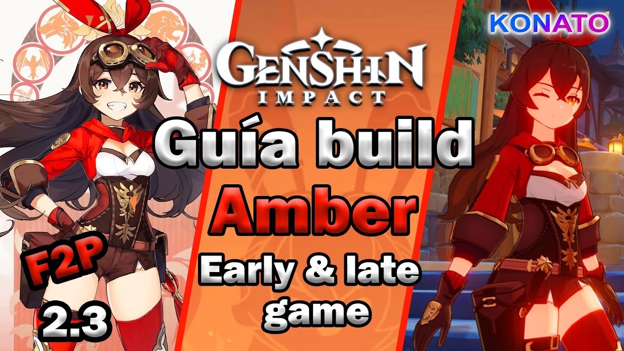 🔥💖LA MEJOR GUIA Y BUILD COMPLETA F2P: AMBER DPS | GENSHIN IMPACT 2.3 ...