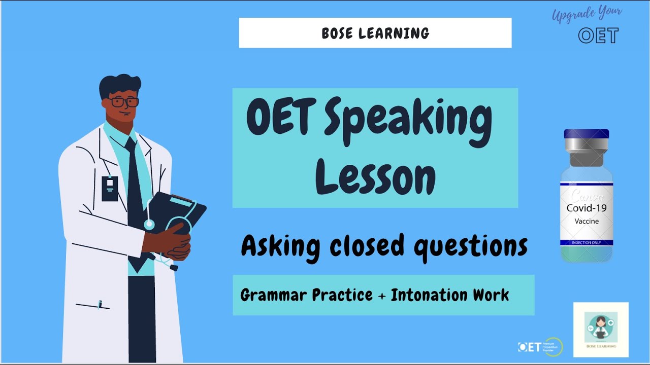 OET Speaking Asking Closed Question Grammar Practice And Intonation oet-speaking-asking-closed-question-grammar-practice-and-intonation