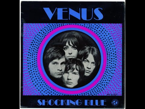 VENUS ( Shocking Blue ) - Remaster 032 - YouTube