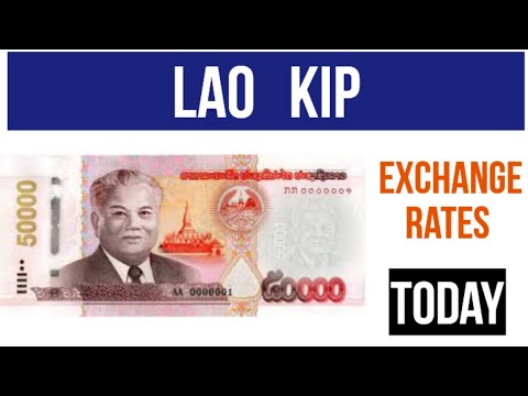 Today Lao kip LAK Exchange Rates - LAOS CURRENCY CONVERT - YouTube