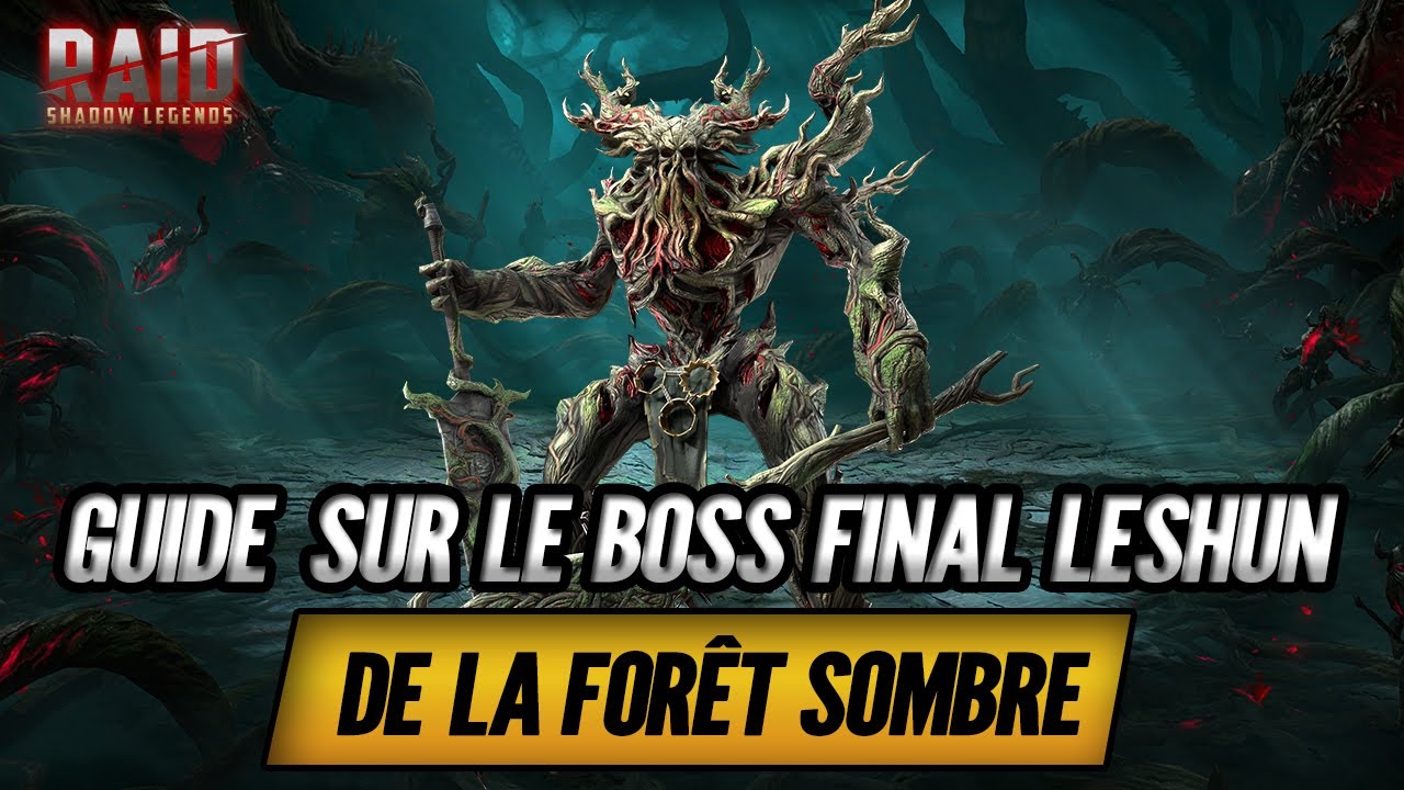 Guide sur le Boss Final Leshun de la Forêt Sombre ! - Raid Shadow ...