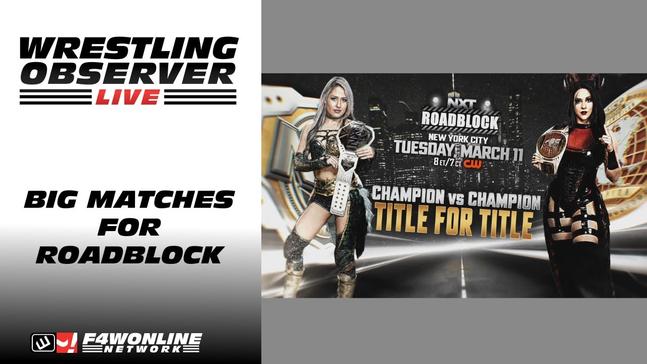 Big title matches set for NXT Roadblock | Wrestling Observer Live - YouTube