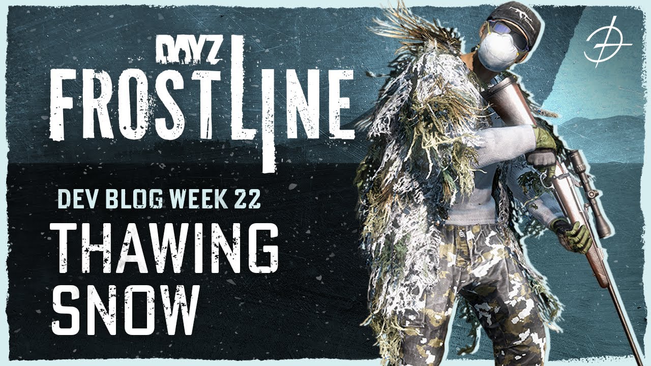 DayZ Frostline Dev Blog Week 22 - Thawing Snow - YouTube