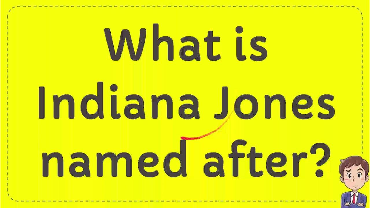 What Is Indiana Jones Named After YouTube what-is-indiana-jones-named-after-youtube