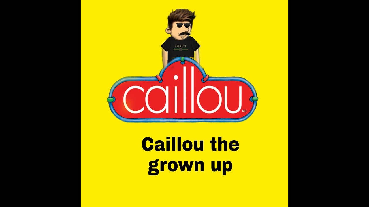 caillou the adult - YouTube