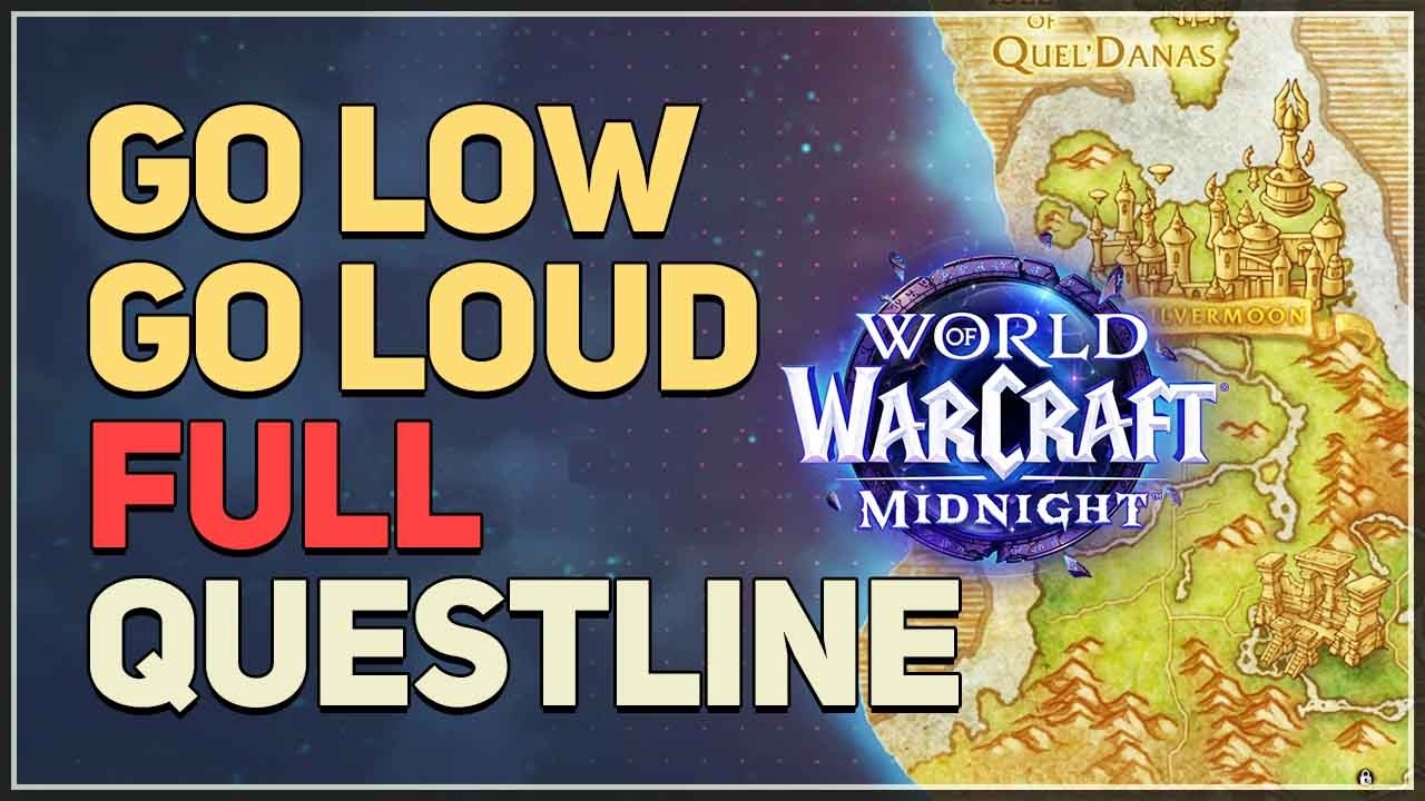 Go Low Go Loud Full Questline WoW - YouTube