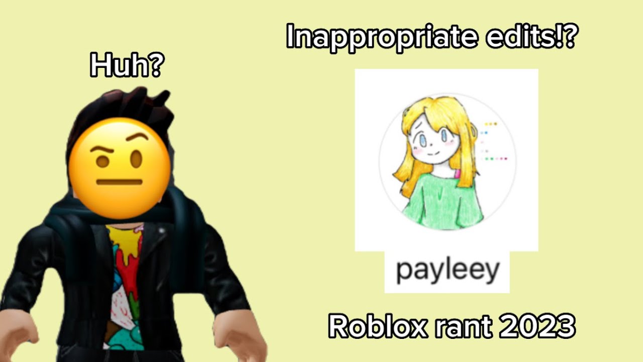 @payleey makes *DISTURBING* edits! | Roblox rant 2023 (read desc) - YouTube