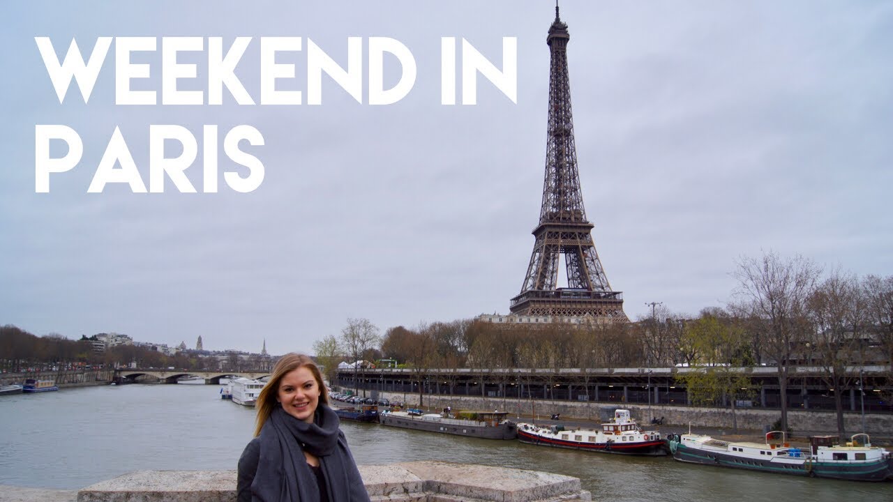 Weekend in Paris 2017 - YouTube