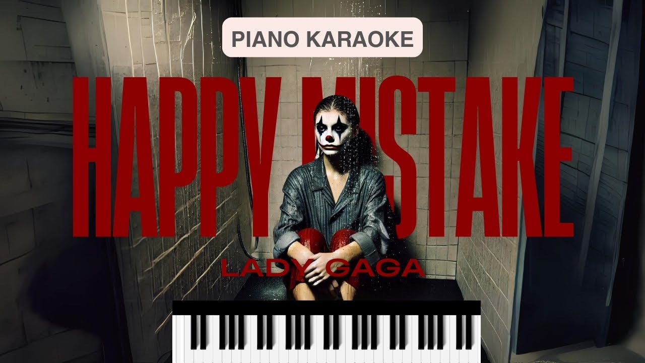 [PIANO KARAOKE] Happy Mistake - Lady Gaga - YouTube