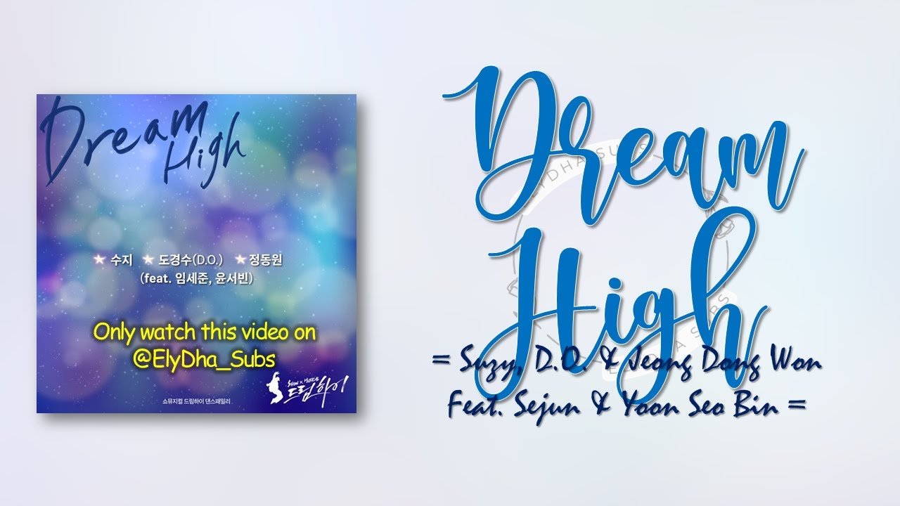 Suzy, D.O. & Jeong Dong Won – Dream High (Feat. Sejun & Yoon Seo Bin ...