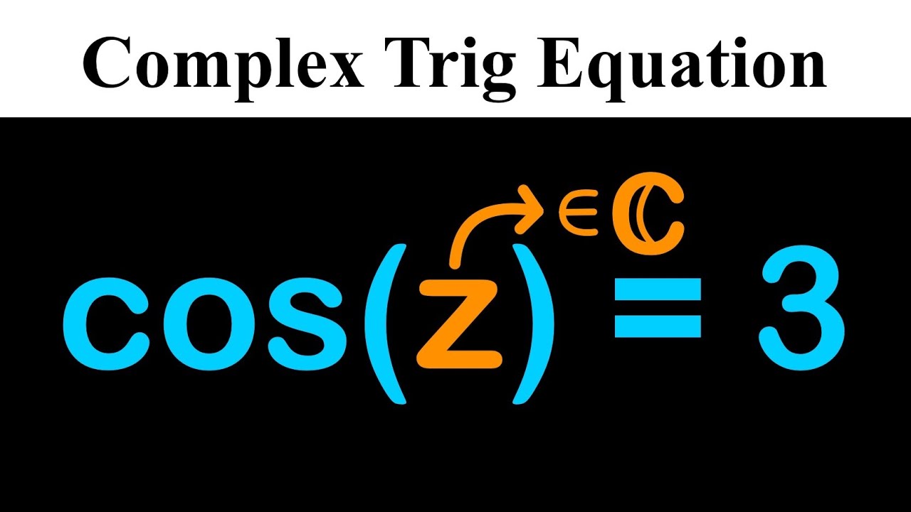 Complex Trig Equation Cosz 3 Youtube
