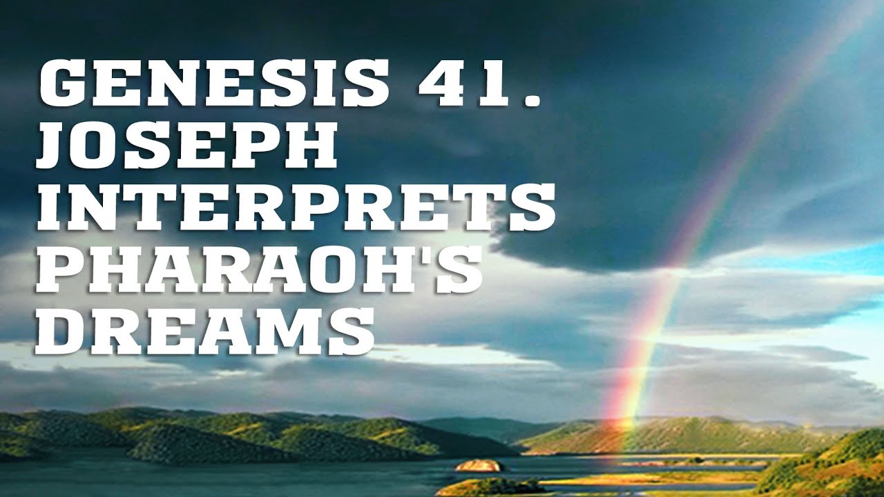 BS205 Eng 63. Genesis 41. Joseph Interprets Pharaoh's Dreams - YouTube