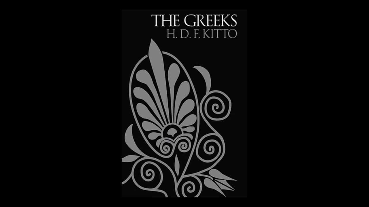 28. Review: The Greeks by H. D. F. Kitto - YouTube