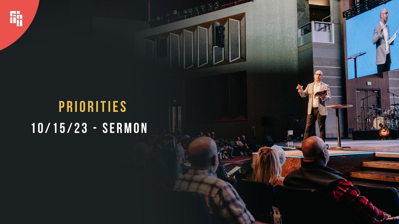 10/15/23 - “Priorities” | SERMON - YouTube