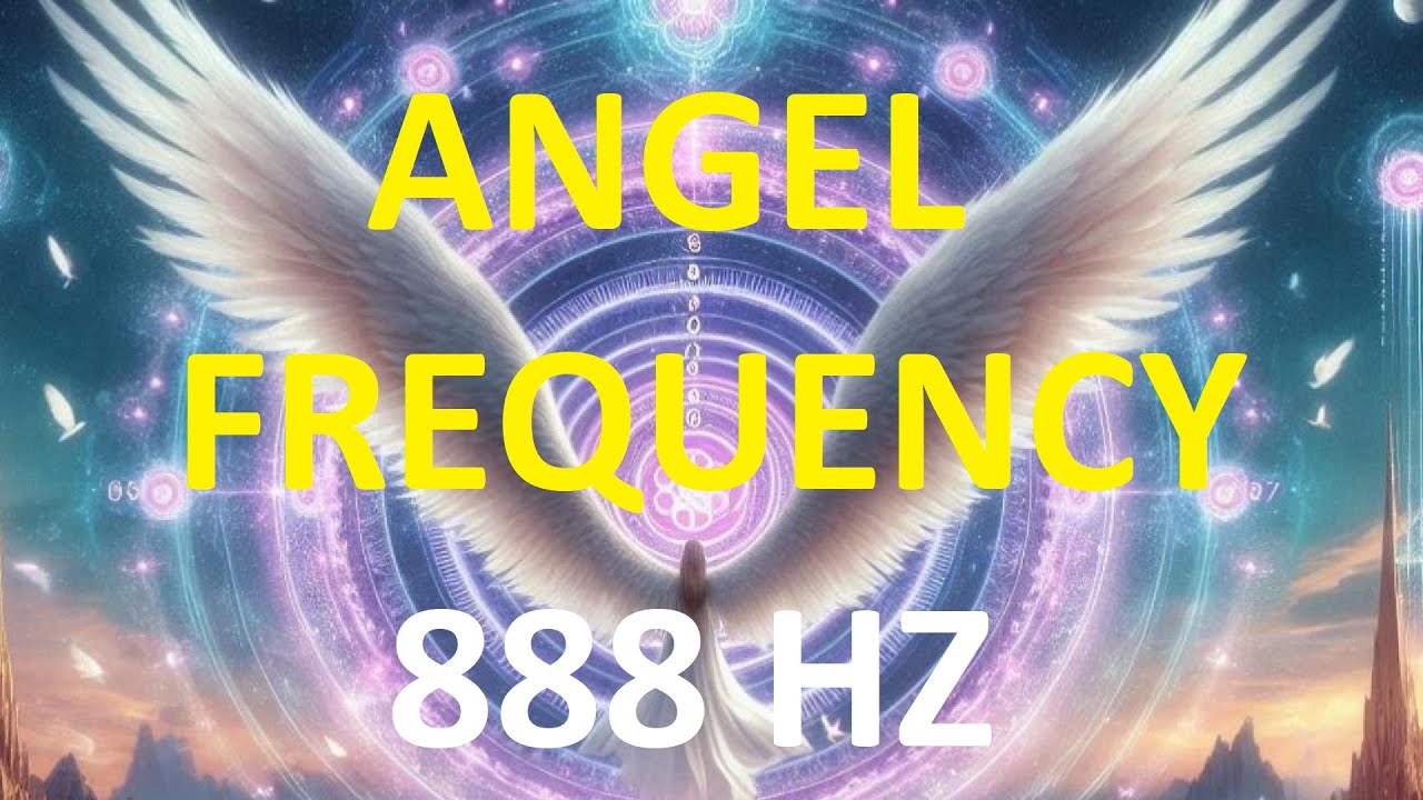 888Hz Manifestation, Angel Frequency | Remove Negative Blockages ...