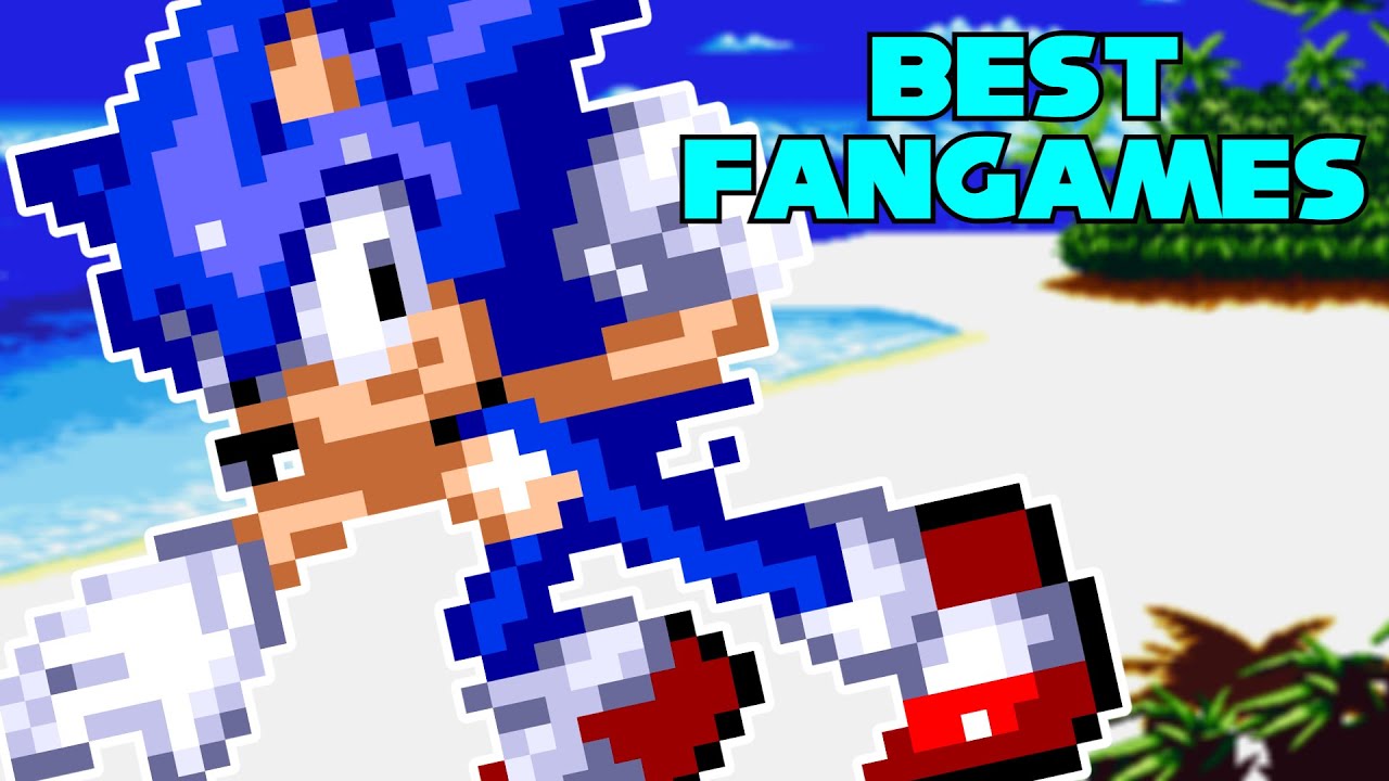 The BEST OF THE BEST Sonic Fangames! - YouTube