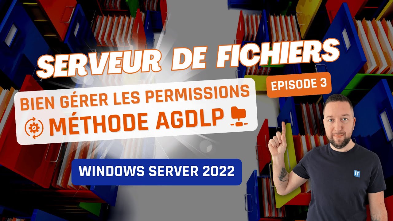 Serveur de fichiers - Episode 3 - La méthode AGDLP - YouTube