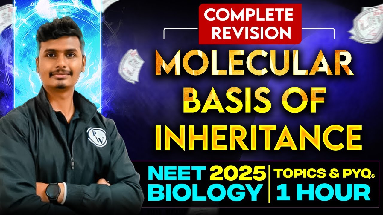 Molecular Basis Of Inheritance | One Shot Revision | NEET 2025 | PW ...