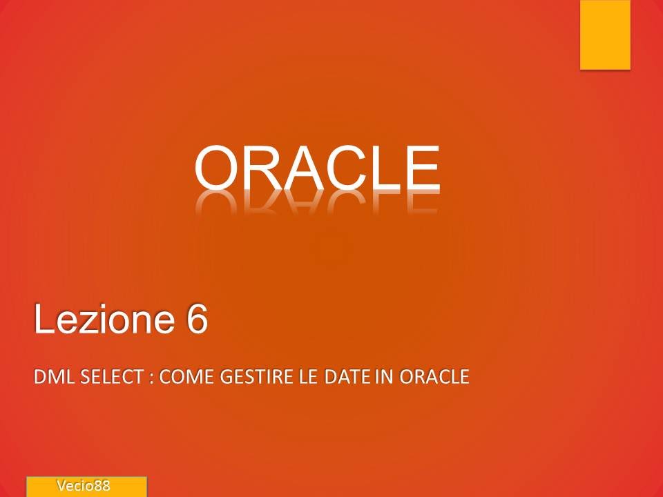 Lezione 6 ITA Come Gestire Le Date In Oracle YouTube lezione-6-ita-come-gestire-le-date-in-oracle-youtube