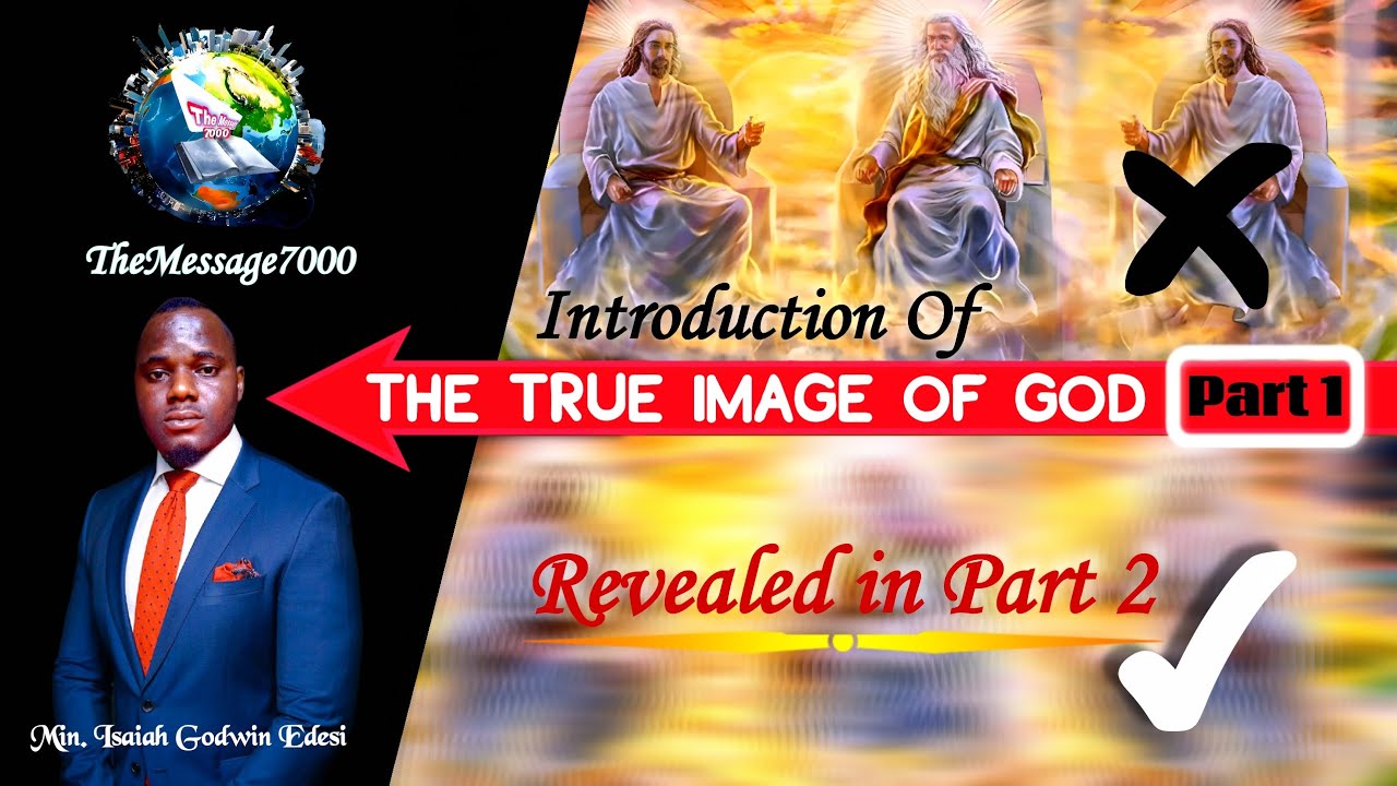 Don't Miss This! | The True Image Of God | (Part 1) Introduction | By ...