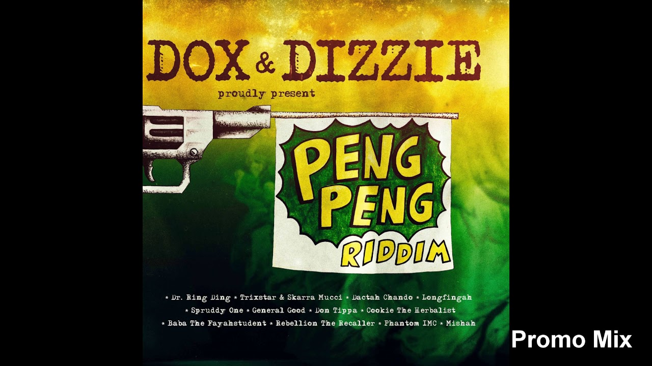 Peng Peng Riddim Mix (Full, Sept 2018) Feat. Dactah Chando, Phantom IMC ...