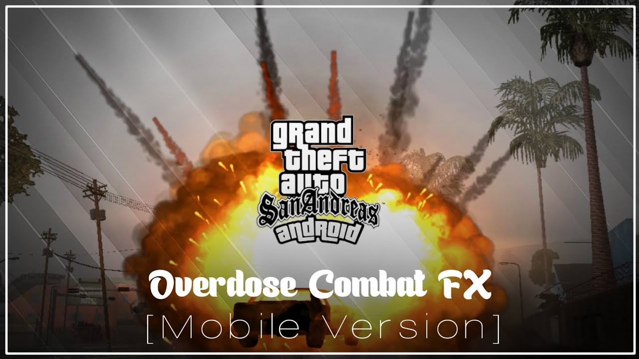 Overdose Combat Effects | Import Version | GTA SA Android - YouTube