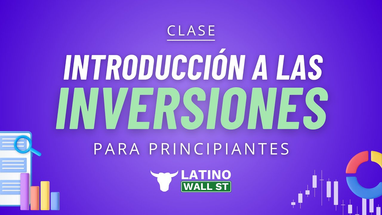 Introducción a las Inversiones (MasterClass) | Latino Wall Street - YouTube