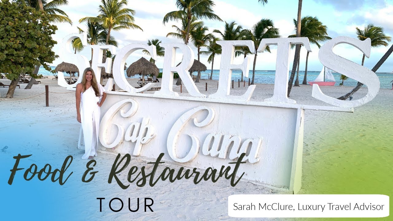 Secrets Cap Cana Food and Restaurant Tour - YouTube