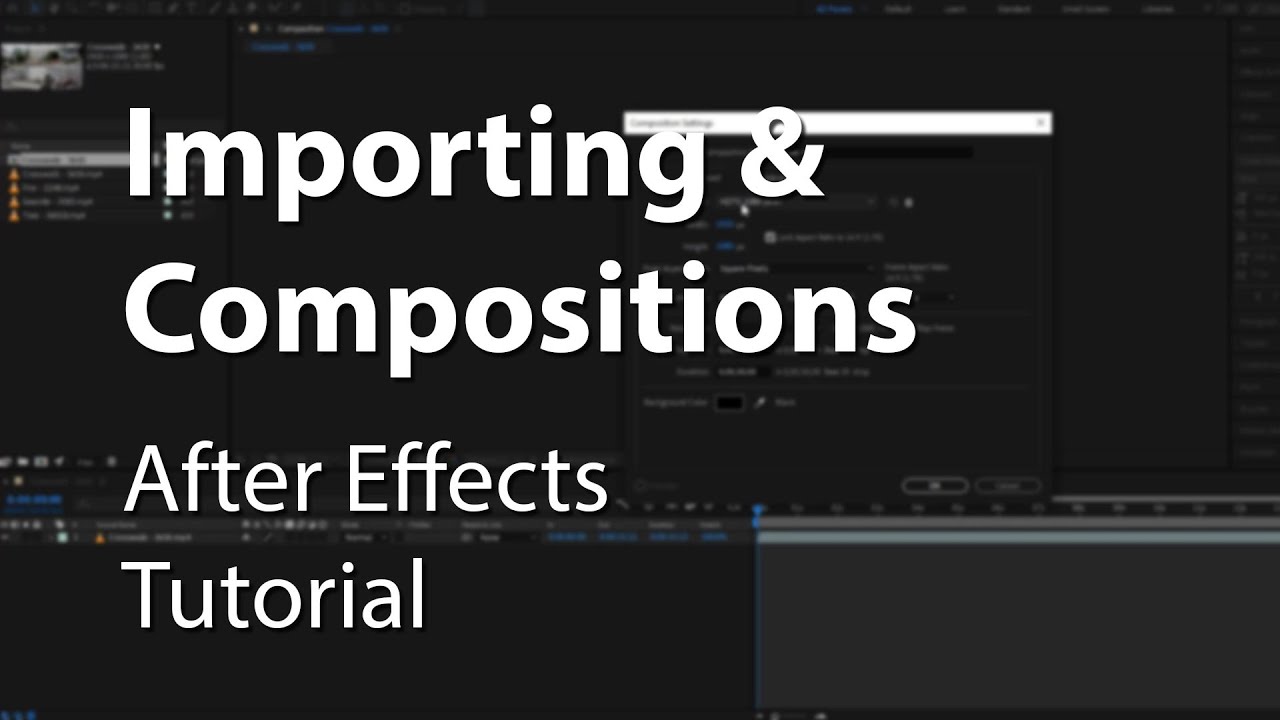 Importing and Compositions in After Effects - Explained - YouTube