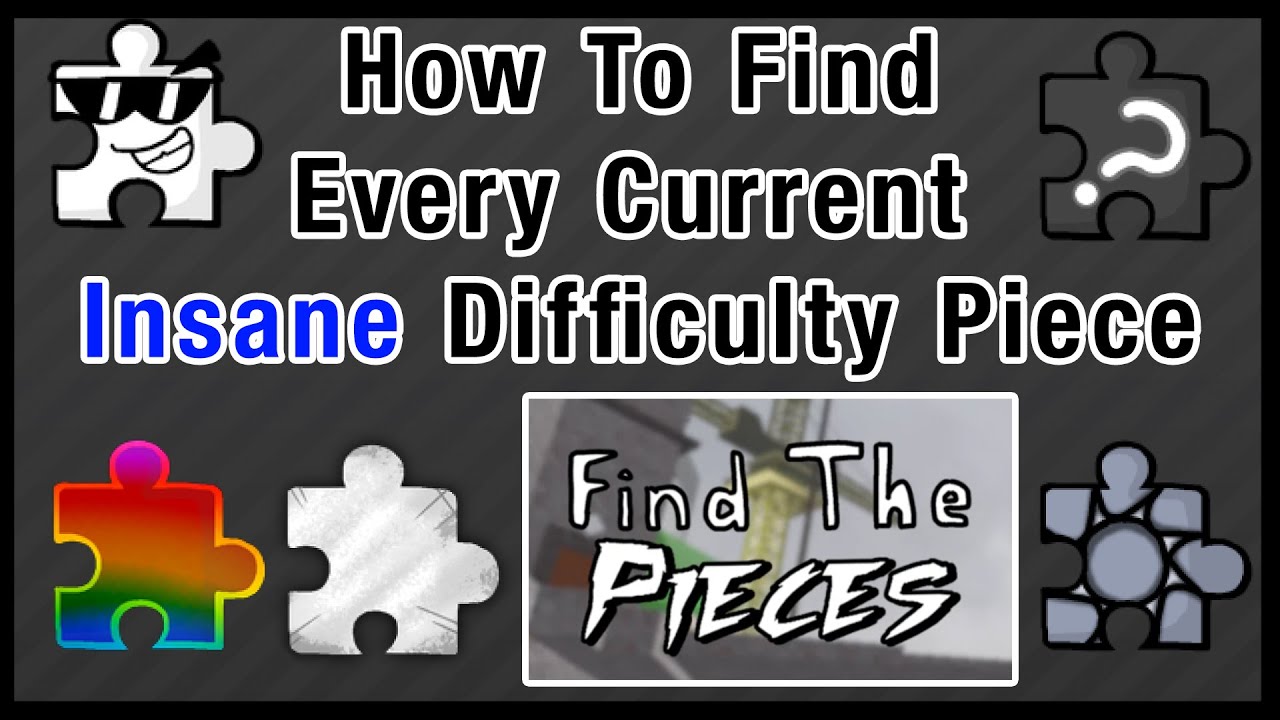 How to find all current Insane difficulty pieces in Find the Pieces ...