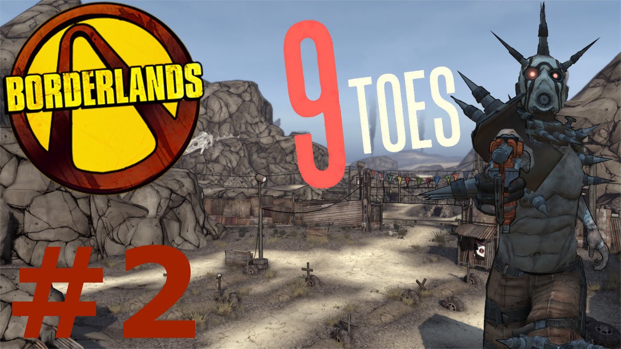 Borderlands #2 | NINE TOES - YouTube