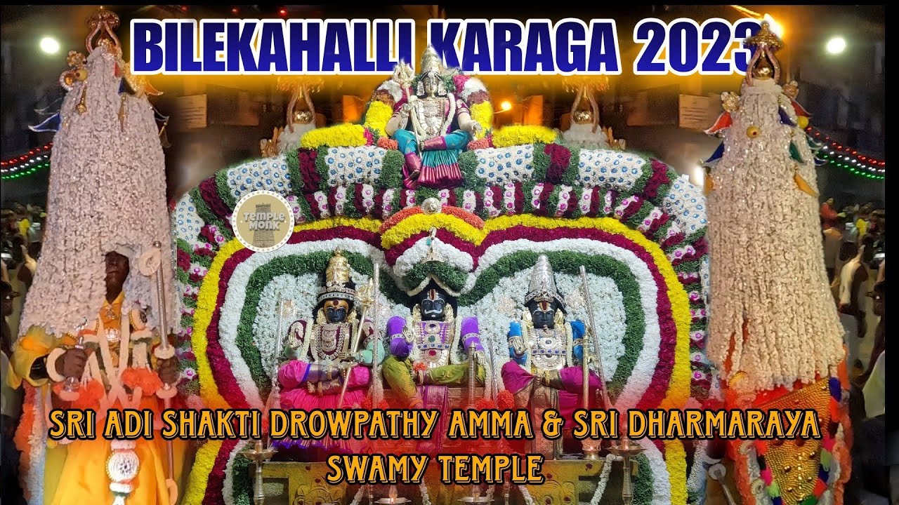 BILEKEHALLI KARAGA 2023 | SRI ADI SAKTHI DROWPATHY AMMA & SRI ...