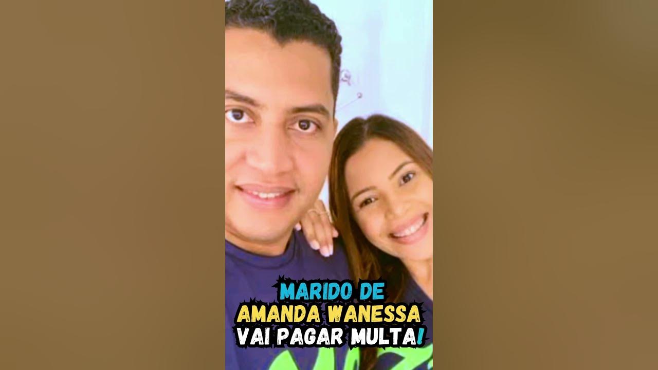 Marido DE AMANDA WANESSA VAI PAGAR MULTA! POR CADA DIA QUE NÃO DEIXAR A FAMÍLIA VER a cantora ...