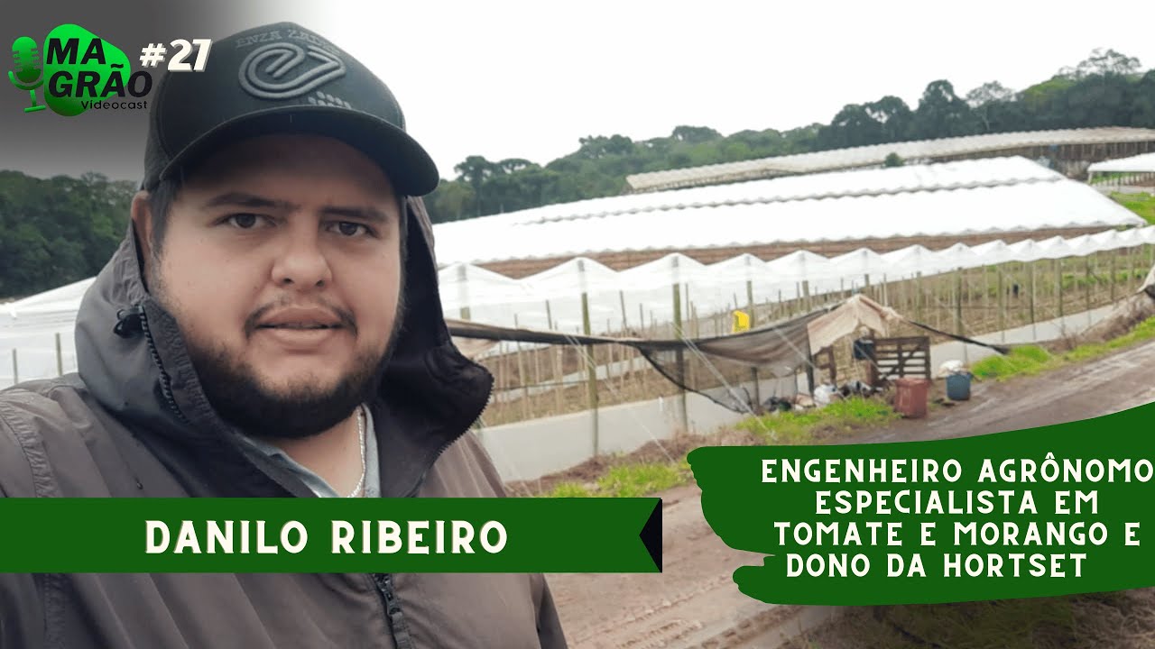 DANILO RIBEIRO - ENGENHEIRO AGRÔNOMO (Especialista em tomate e morango ...