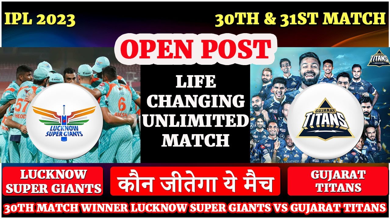30th Match IPL 2023 Lucknow Super Giants vs Gujarat Titans Match Winner ...