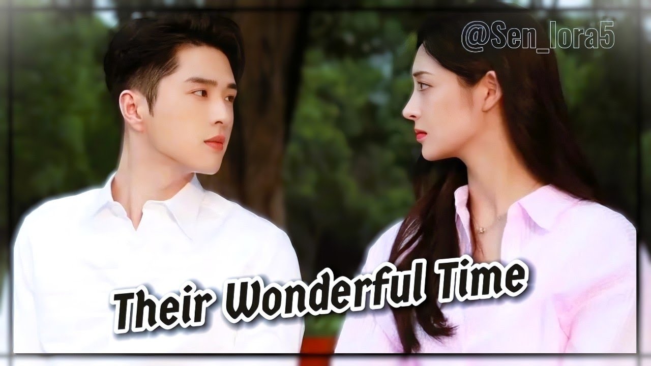 Their Wonderful Time (2024) || Zhou Jie Qiong & Ge Qiu Gu [FMV] part 2 ...