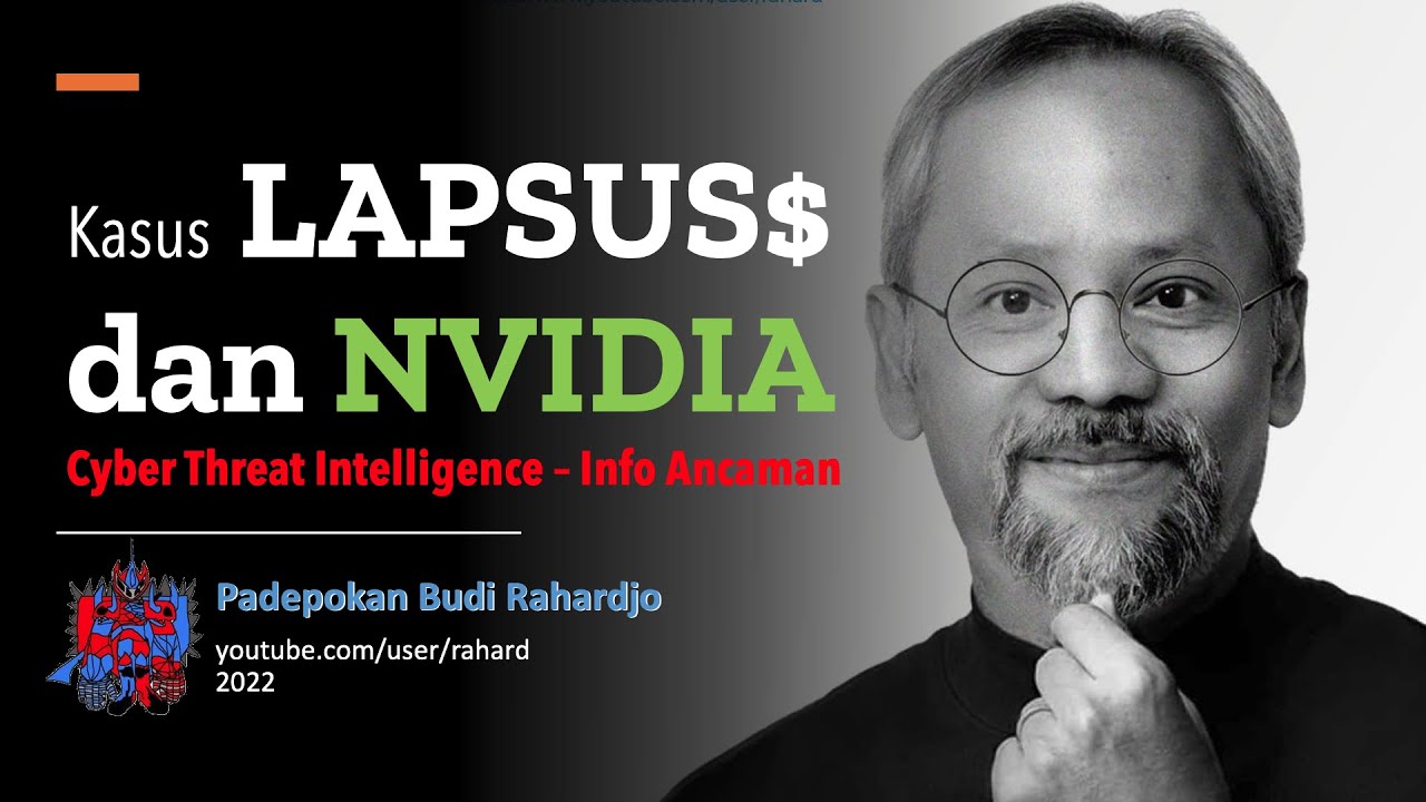 Info Ancaman (Cyber Threat Intelligence): LAPSUS$ dalam kasus NVIDIA ...