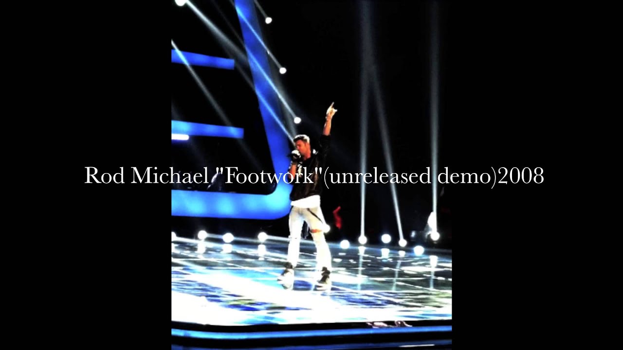 Rod Michael "Footwork" (unreleased demo) 2008 - YouTube