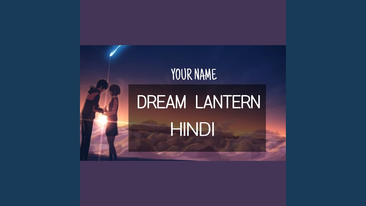 Dream Lantern Hindi Version YouTube dream-lantern-hindi-version-youtube